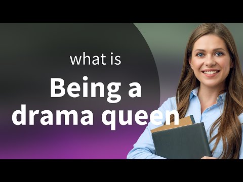 Unraveling the Drama Queen: A Guide to English Expressions
