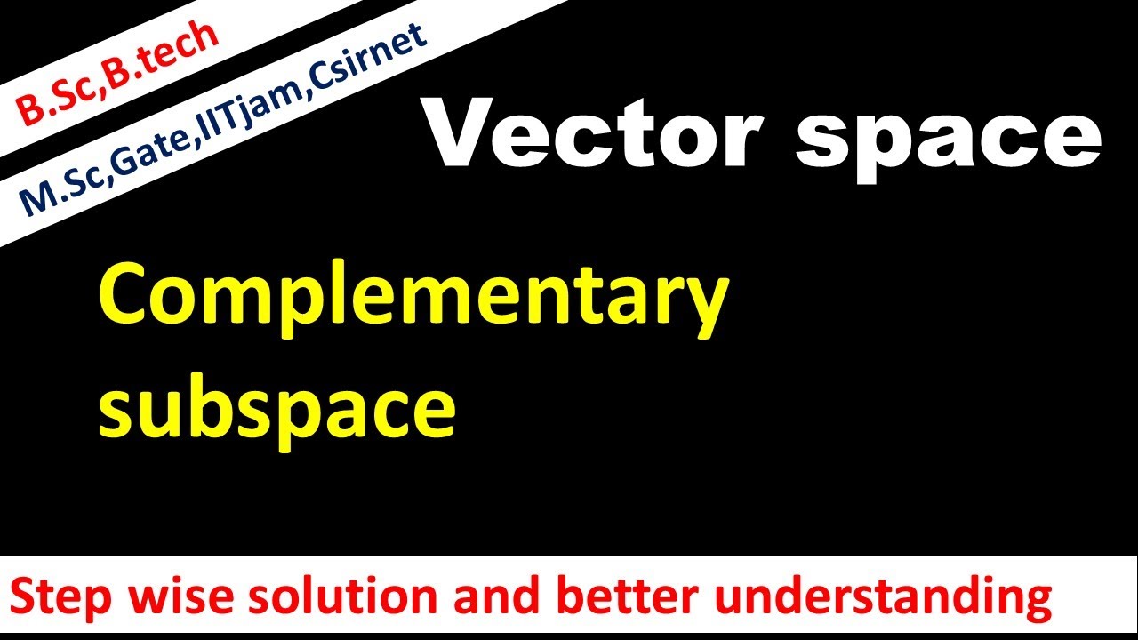 Lec 43 complementary subspaces in vector space #linear_algebra #complementary_subspaces