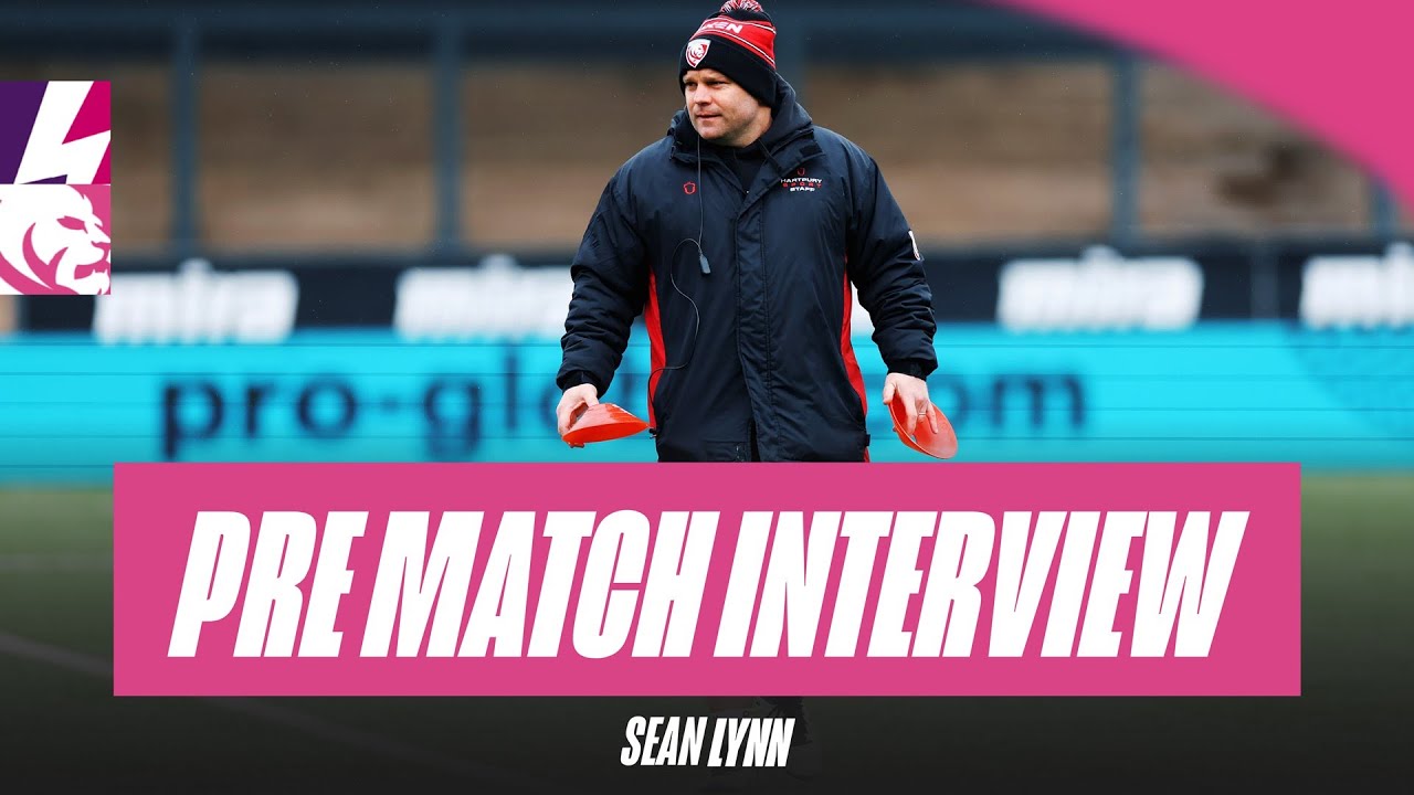 PRE MATCH | Sean Lynn on trip to Loughborough | Gloucester Rugby