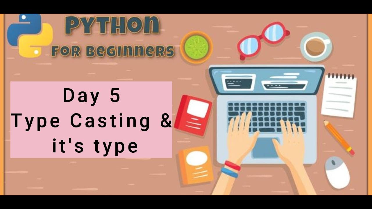Day 5: Type Casting in Python | int, float, str | Python Basics for Beginners-Course 1
