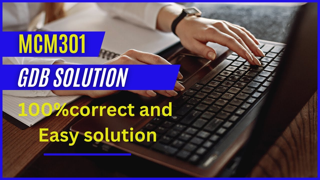 MCM301GDB SOLUTION 2024#MCM301 GDB SOLUTION FALL 2023#GDB SOLUTION