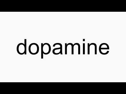 How to pronounce dopamine