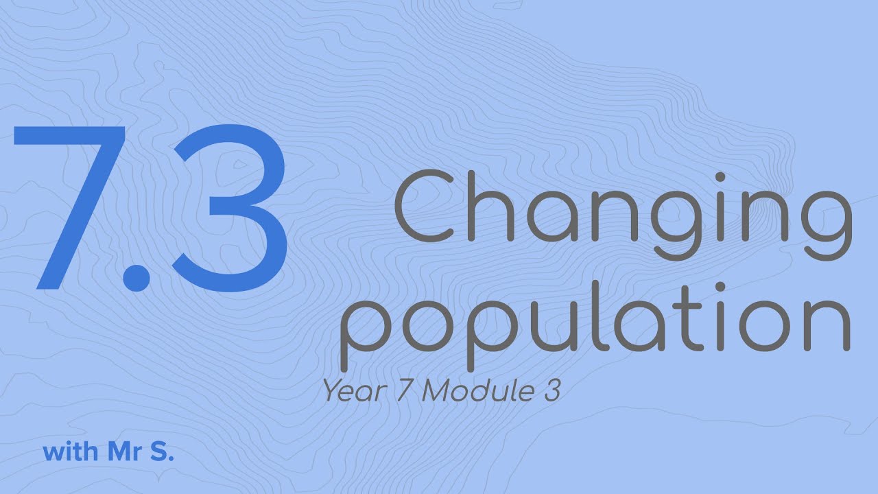 Changing population (GRS7.3)