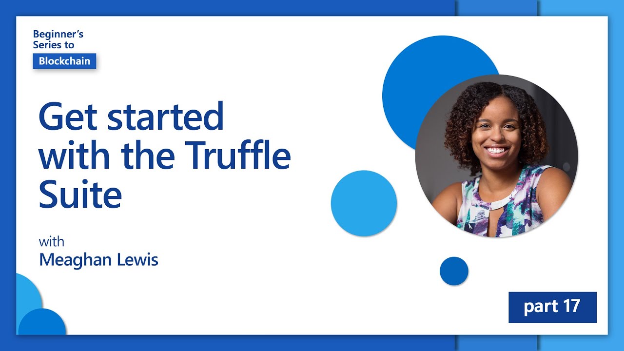 Get started with the Truffle Suite [17 of 20] | Blockchain for Beginners