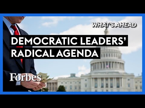 Democratic Leaders’ Radical Agenda: Why It Must Be Reexamined - Steve Forbes | What's Ahead | Forbes