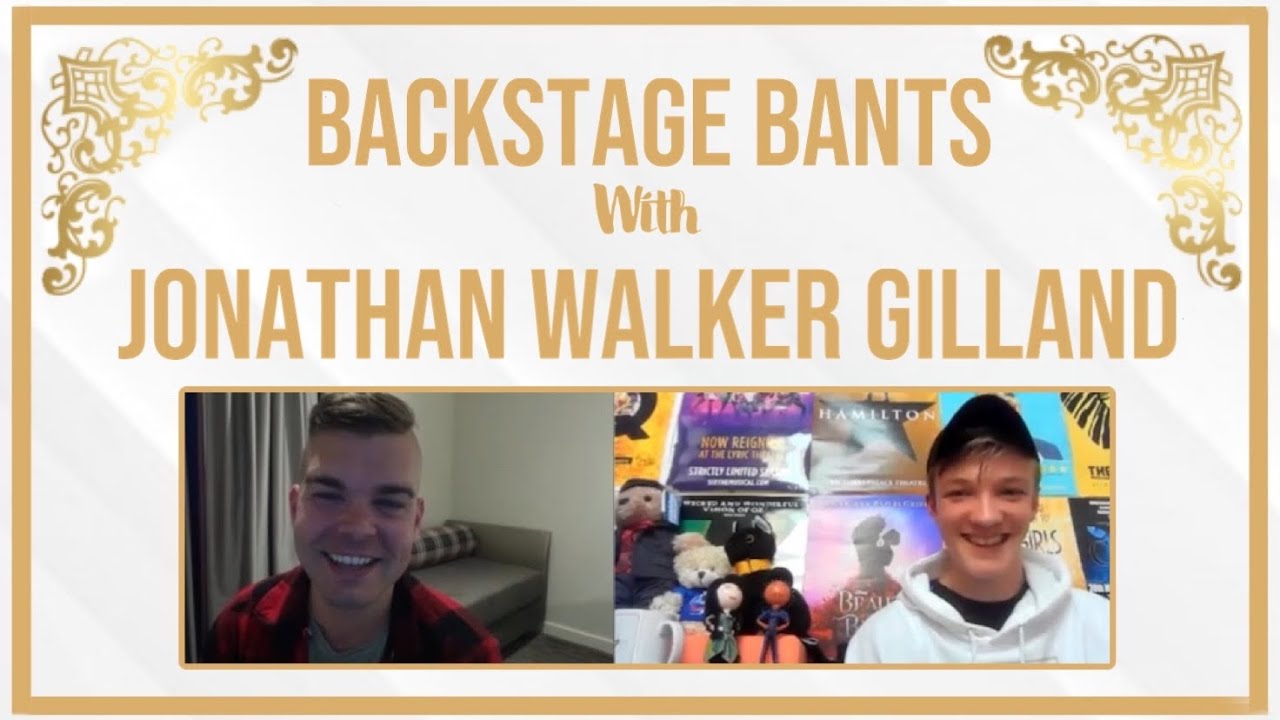 Backstage Bants with Jonathan Walker Gilland