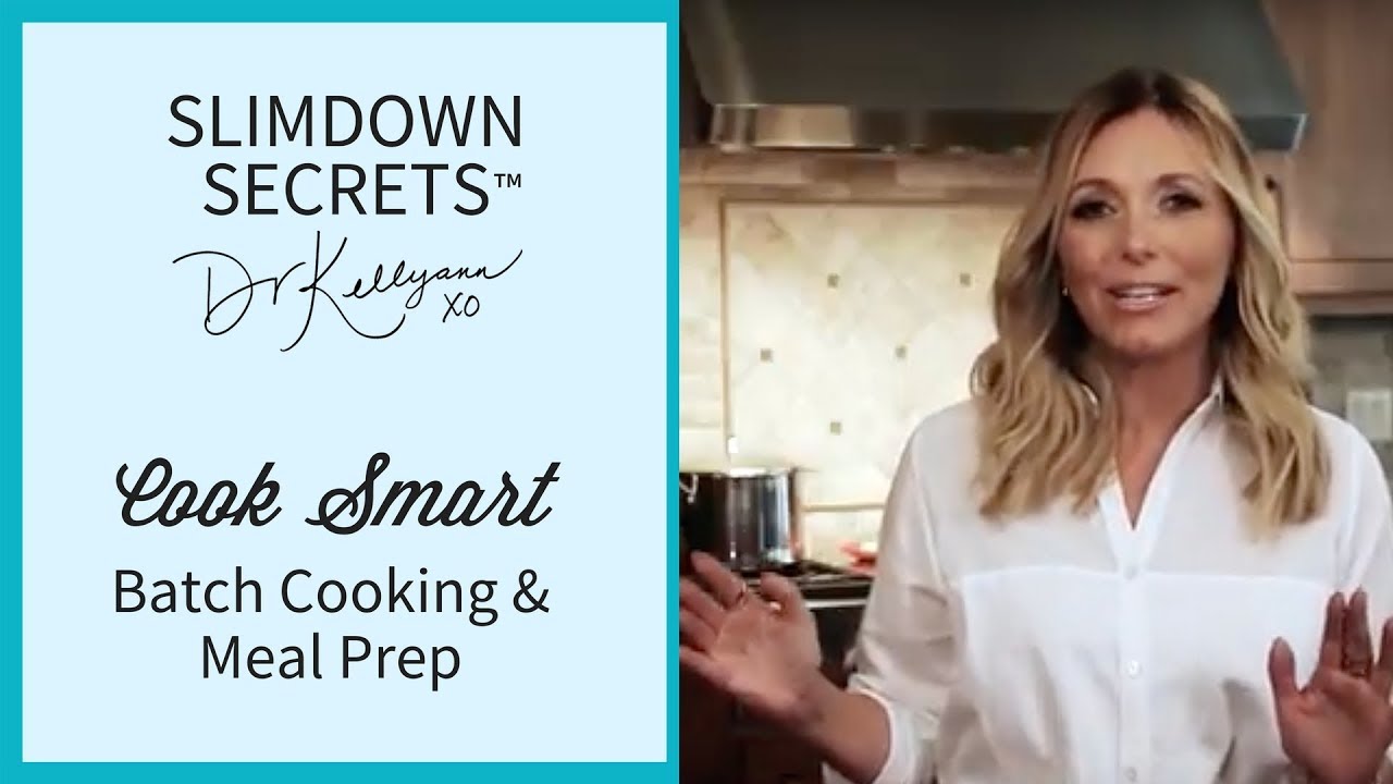 Slimdown Secrets™ - Cook Smart! Meal-Prep and Batch-Cooking—the Secrets to Success in Weight Loss