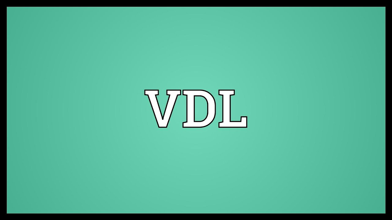 VDL Meaning