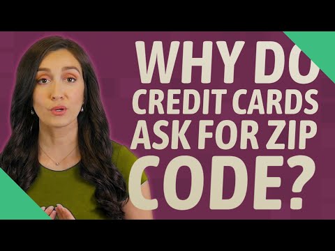 Why do credit cards ask for zip code?