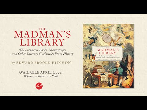 The Madman's Library, The Strangest Books Ever Created