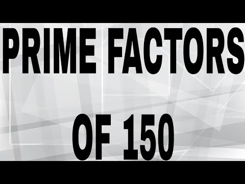 PRIME FACTORS OF 150