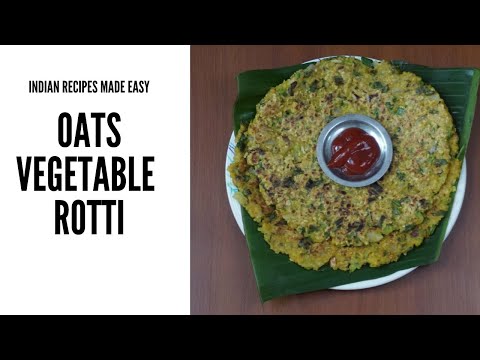 Oats Vegetable Rotti Recipe! Healthy Oats Veg Rotti recipe « The Indian ...