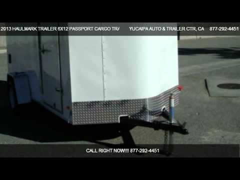 2013 HAULMARK TRAILER 6X12 PASSPORT CARGO TRAILER - for sale in REDLANDS, CA 92373