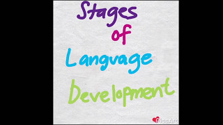 Stages of Language Development | Channels for Pearson+