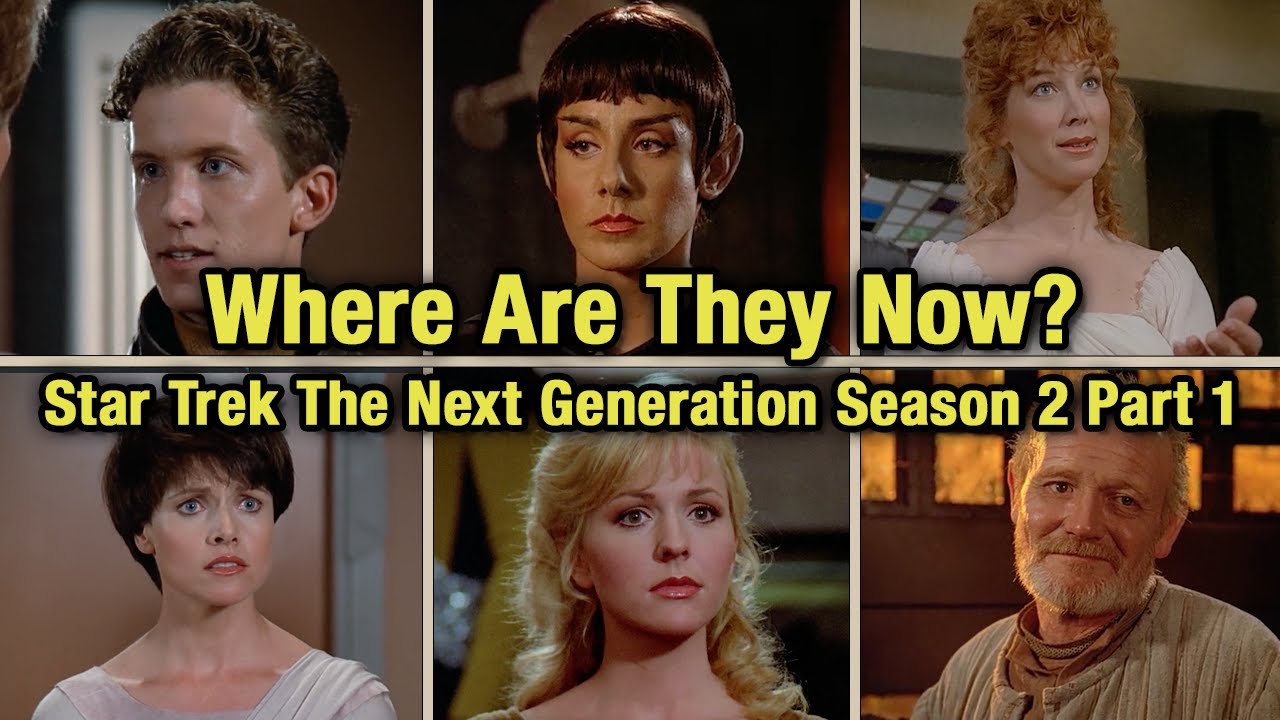 Where Are They Now? Star Trek TNG Season 2: Guest Stars Then & Now - Part 1