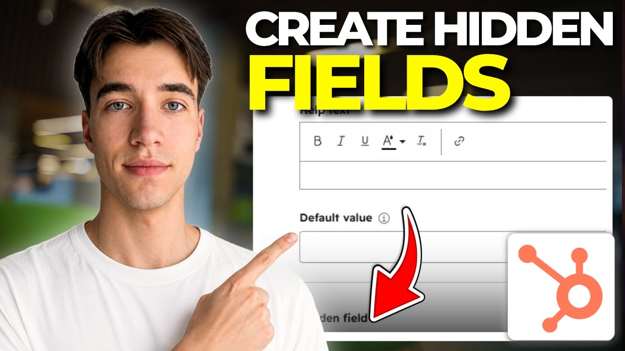 How To Create Hidden Fields In HubSpot Form (Tutorial 2026)