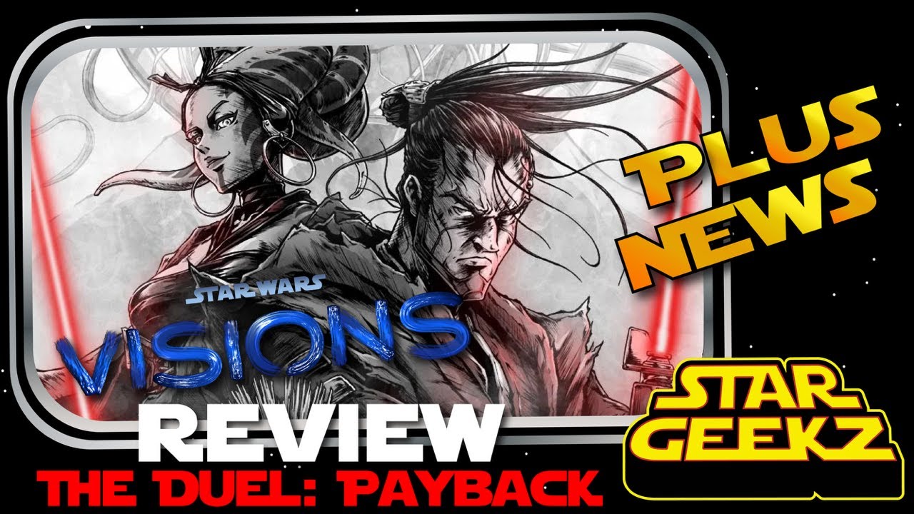 Star Wars Visions Episode 1 Review the Duel Payback plus News