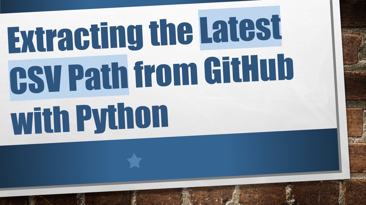 Extracting the Latest CSV Path from GitHub with Python