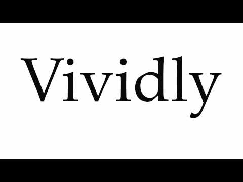 How to Pronounce Vividly