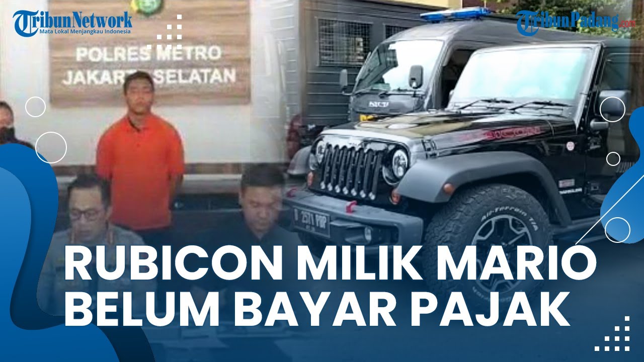 Jeep Rubicon Milik Mario Anak Pejabat Pajak Belum Bayar Pajak hingga ...