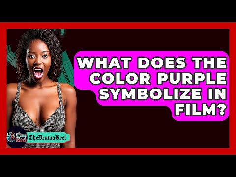What Does The Color Purple Symbolize In Film? - The Drama Reel