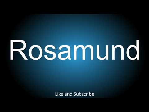 How to correctly pronounce - Rosamund.