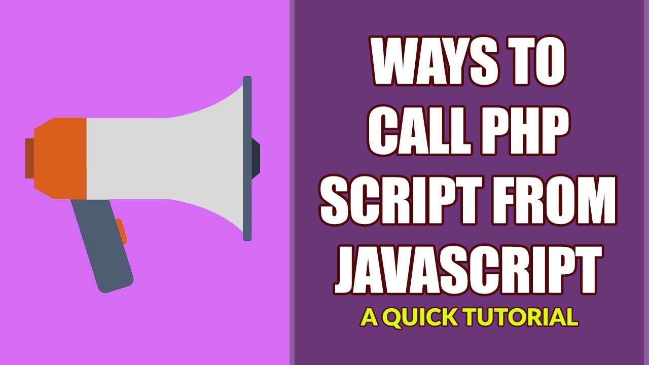 5 Ways To Call PHP From Javascript