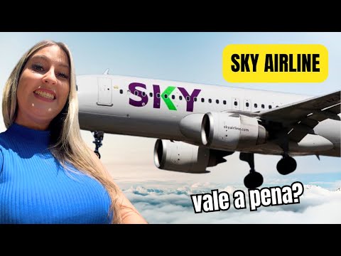 SKY AIRLINE: Como é voar com a companhia Sky Airline