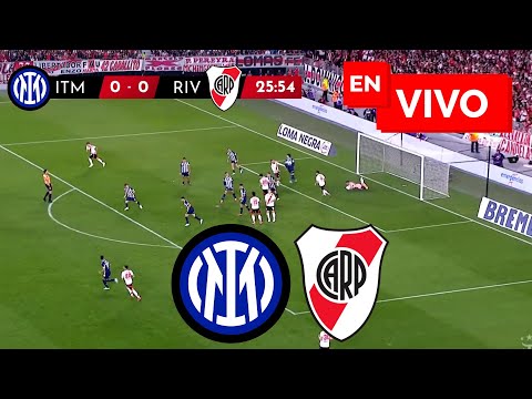 🔴 RIVER PLATE VS INTER EN VIVO / MUNDIAL DE CLUBES 2025