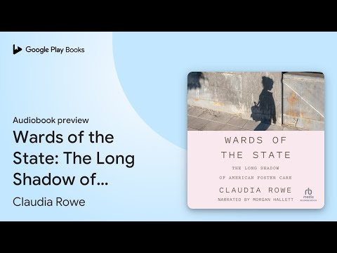 Wards of the State: The Long Shadow of American… by Claudia Rowe · Audiobook preview