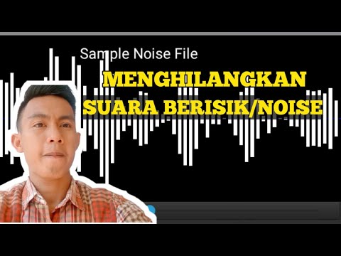 Cara Menghilangkan Noise Pada Video dan Audio I Faizz TV