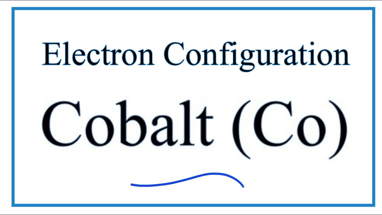 A step-by-step description of how to write the electron configuration for Cobalt (Co).