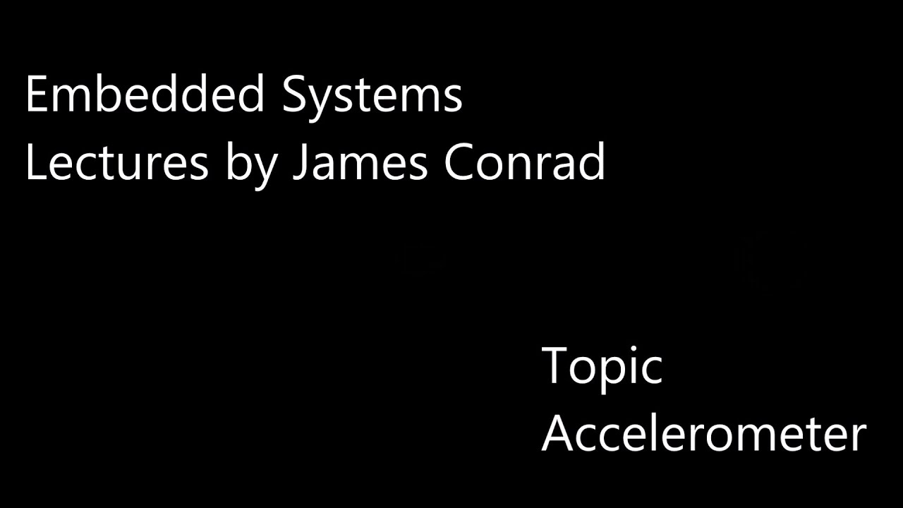 Embedded Systems:  Accelerometer Basics
