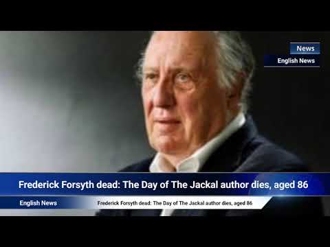Frederick Forsyth dead: The Day of The Jackal author dies, aged 86