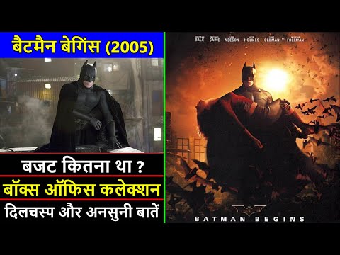 Batman Begins 2005 Movie Budget, Total Worldwide Box Office Collection, Verdict and Unknown Facts