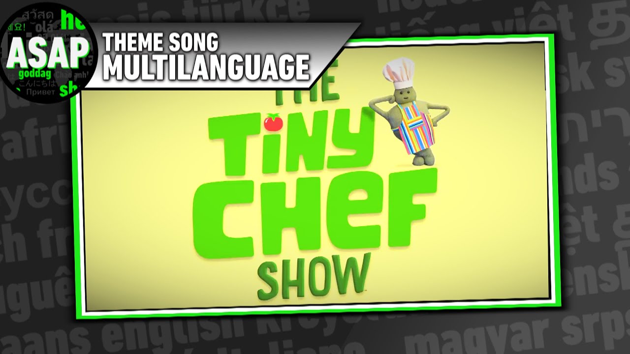 The Tiny Chef Show Theme Song | Multilanguage (Requested)