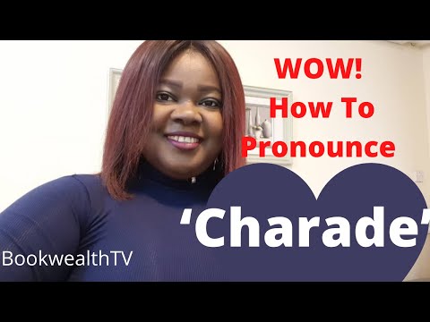 How To Pronounce 'Charade'