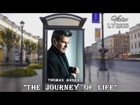 Thomas Anders - THE JOURNEY OF LIFE 🌱 (Lyrics)