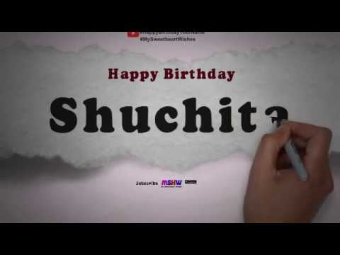 Happy Birthday Shuchita | Whatsapp Status Shuchita