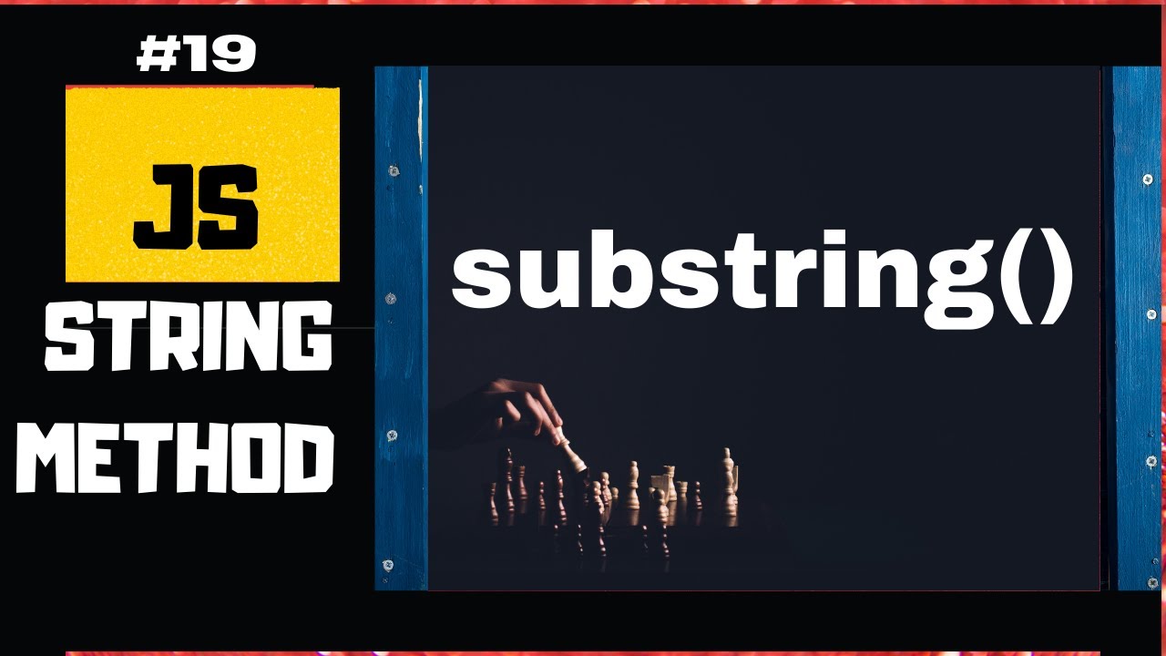 Learn JavaScript String Substring method | JavaScript tutorial for beginners #19