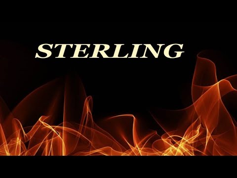 STERLING! WHAT DO YOU MEAN?