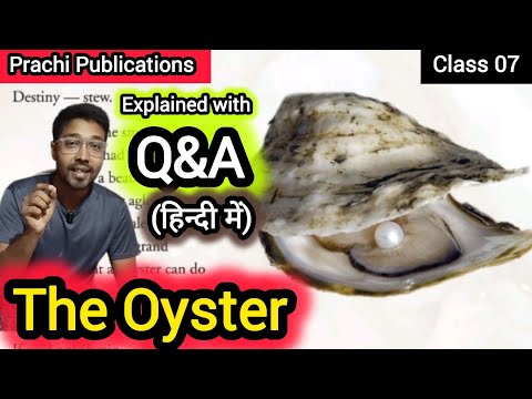 The Oyster | Explained with Q&A in Hindi | Prachi Publications | Class 07 (English)