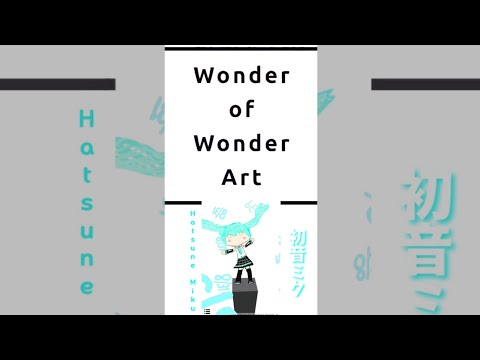 My Hatsune Miku Art [Wonder of Wonder Art] || 39 & 8/31