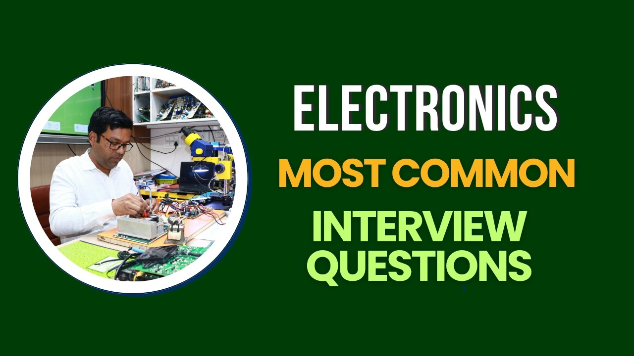 Electronics Interview Questions and Answers | How to Pass the Interview