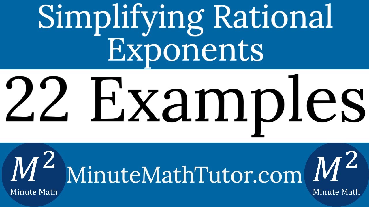 Simplifying Rational Exponents | 22 Examples