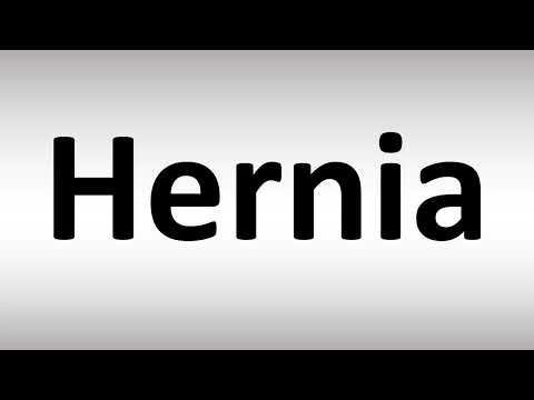 How to Pronounce Hernia
