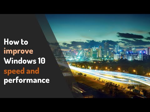 How to improve Windows 10 speed and performance - best settings