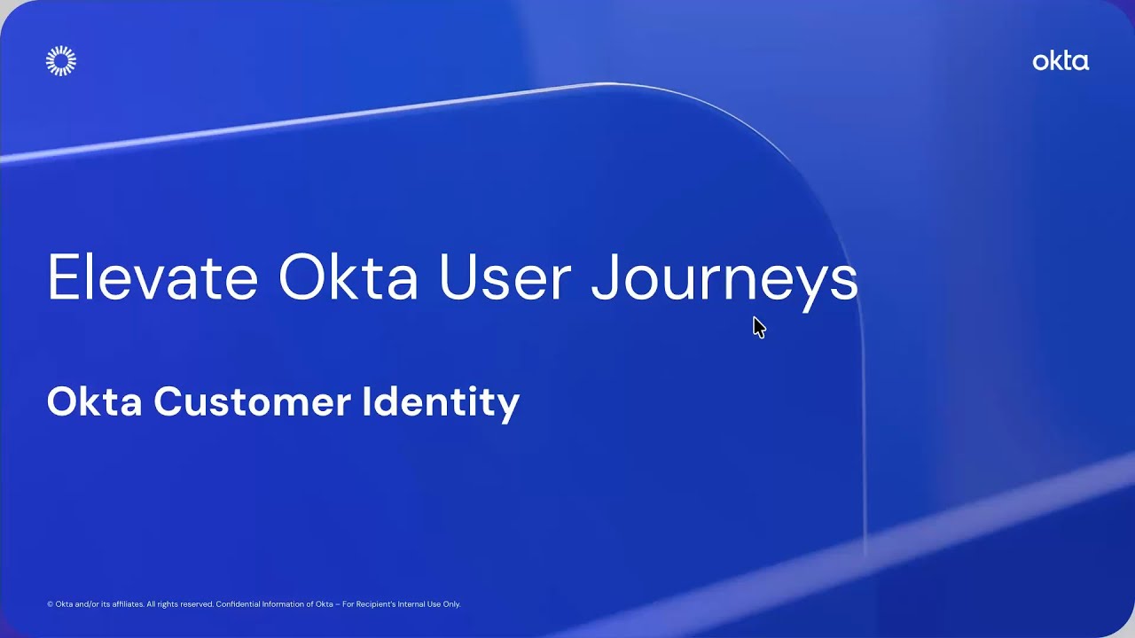 Elevate User Journeys | Okta Customer Identity