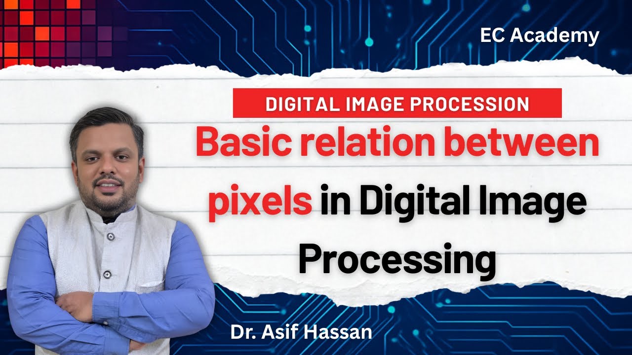 Understanding the Basic Relationships Between Pixels in Digital Image ...