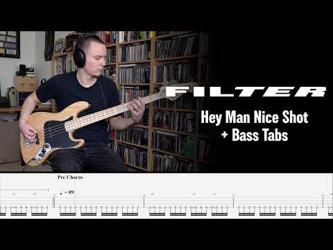 Filter - Hey Man Nice Shot - Bass Cover + tabs